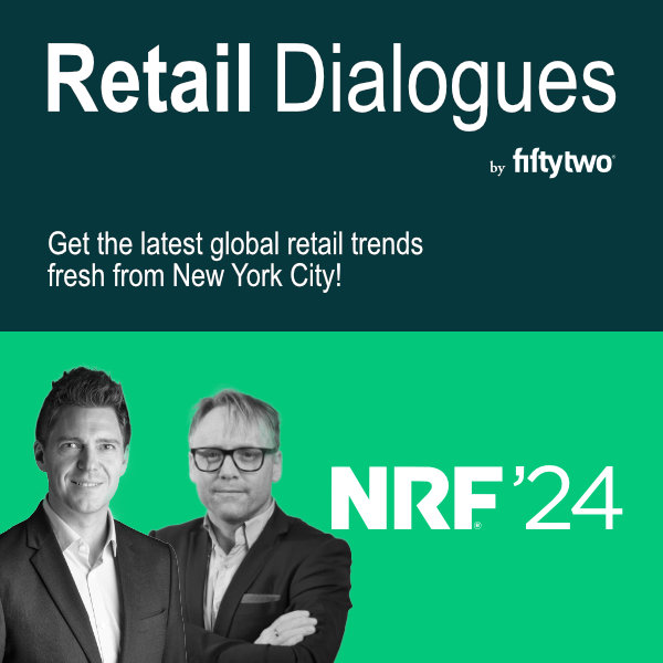 Fiftytwo | Retail Dialogues: NRF